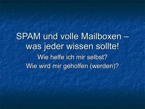 SPAM und volle Mailboxen