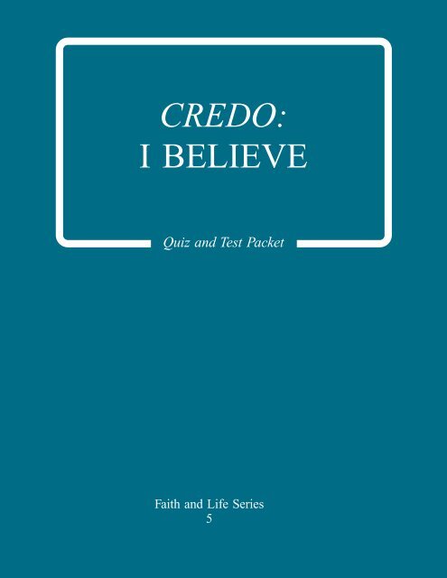 CREDO: I BELIEVE - Immaculate Conception School
