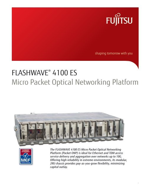 FLASHWAVE® 4100 ES Micro Packet Optical Networking ... - Fujitsu