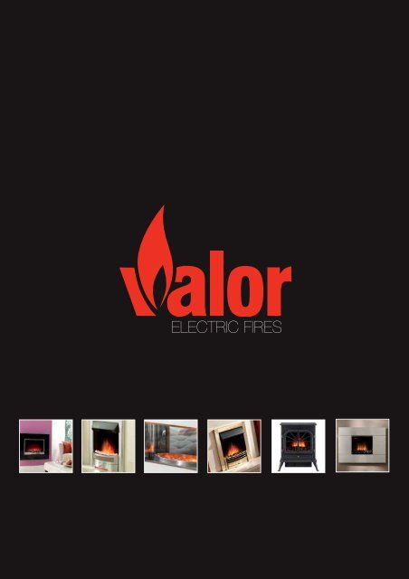 Download the Valor electric fire brochure here... - Betta Heat