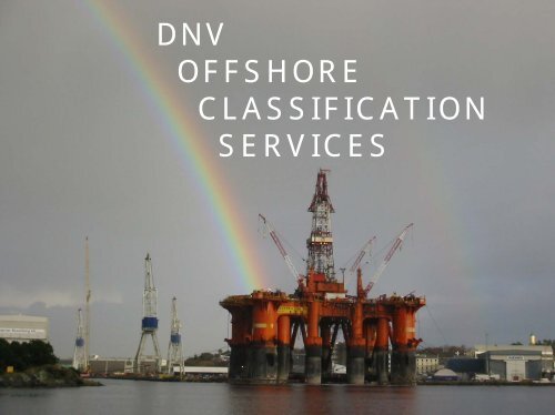 DNV OFFSHORE CLASSIFICATION SERVICES