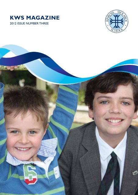 KWS Magazine 2012 Issue Three - Kinross Wolaroi School