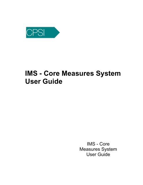 IMS - Core Measures System User Guide - CPSI Application ...