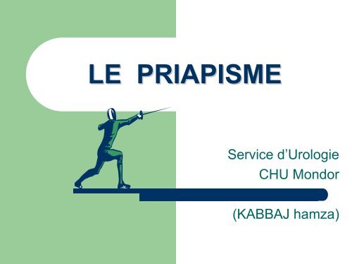 LE PRIAPISME - Service d'Urologie CHU Henri Mondor