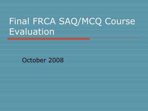 Final FRCA SAQ/MCQ Course Evaluation