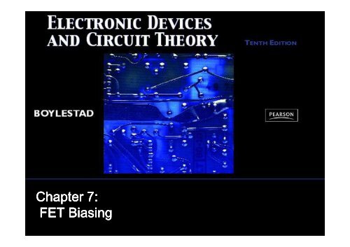 Chapter 7: FET Biasing - Webstaff.kmutt.ac.th