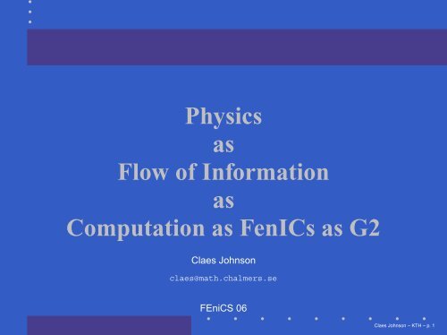 Physics As Flow Of Information As Computation As Fenics Project
