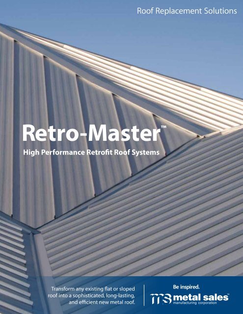 Retro-Master™ - Metal Sales Manufacturing Corporation