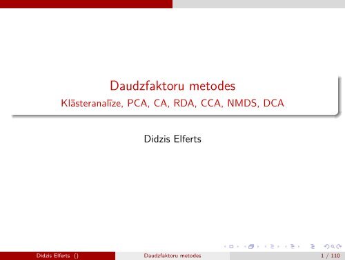 Daudzfaktoru metodes - Klāsteranalīze, PCA, CA, RDA, CCA, NMDS ...