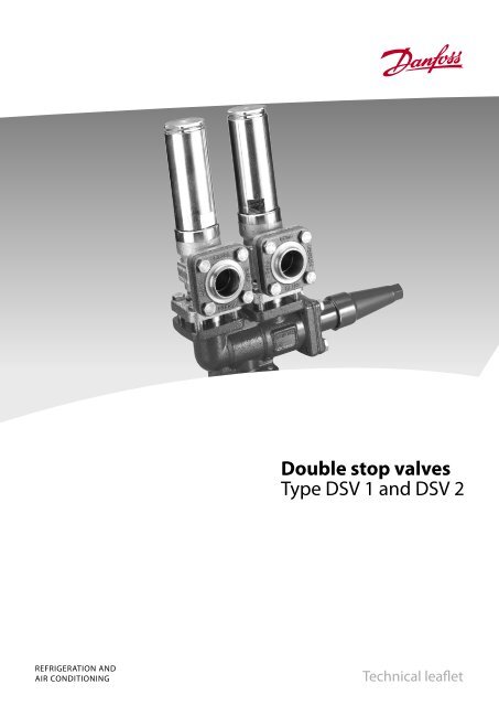 Double stop valves Type DSV 1 and DSV 2