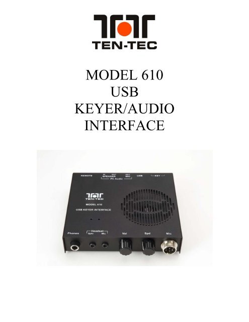 MODEL 610 USB KEYER/AUDIO INTERFACE - Ten-Tec