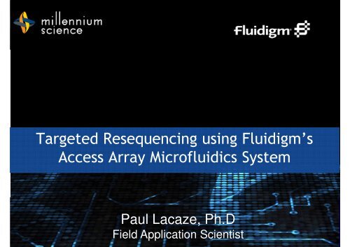 Targeted Resequencing using Fluidigm's Access Array Microfluidics ...