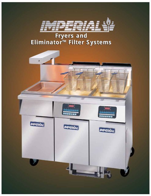 Fryers and Eliminator™ Filter Systems Fryers and ... - Imperial Range