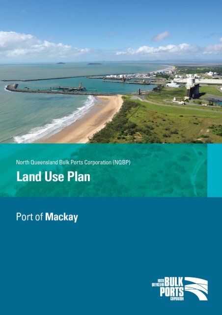 Port of Mackay Land Use Plan - North Queensland Bulk Ports ...