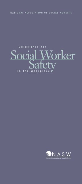 NASW Guidelines for Social Worker Safety in the Workplace