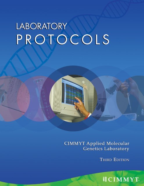 Laboratory Protocols. CIMMYT Applied Molecular Genetics Laboratory