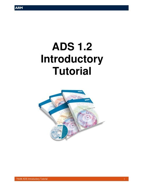 ADS 1.2 Introductory Tutorial - ARM Information Center