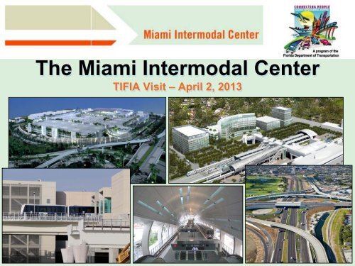 MIC Presentation - April 2, 2013 - Miami Intermodal Center