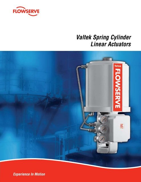 Valtek Spring Cylinder Linear Actuators - Flowserve Corporation