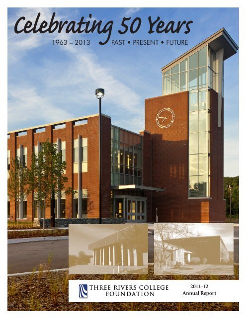 Celebrating 50 years - Three Rivers Community College