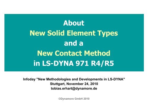 About New Solid Element Types and a New Contact ... - DYNAmore