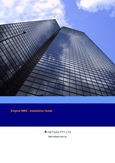Enigma NMS - Installation Guide NETSAS PTY LTD