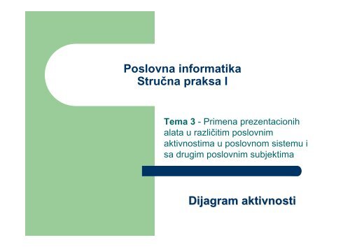 Poslovna informatika StruÄ na praksa I Dijagram aktivnosti