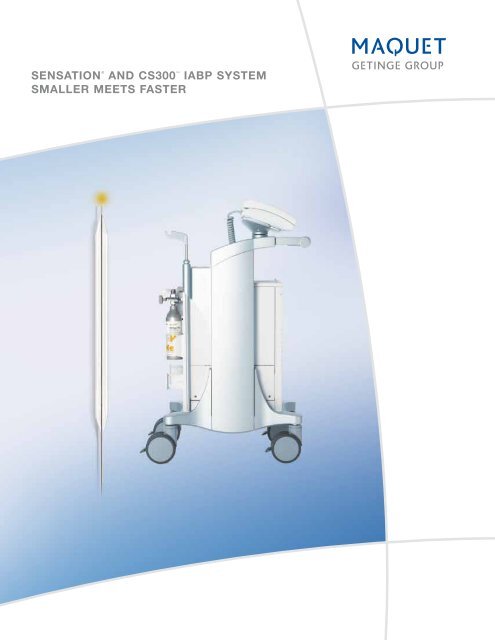 SENSATIONÂ® 7Fr. and CS300â ¢ IABP Brochure - MAQUET Cardiac ...