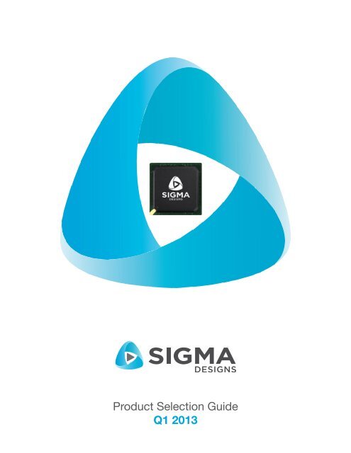 Product Selection Guide Q1 2013 - Sigma Designs