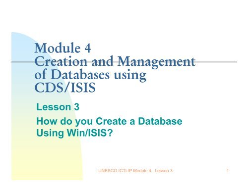 Module 4 Creation and Management of Databases using CDS/ISIS