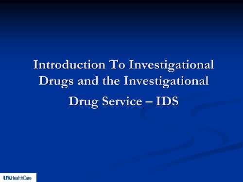 introduction to investigational drugs - Research - University of ...