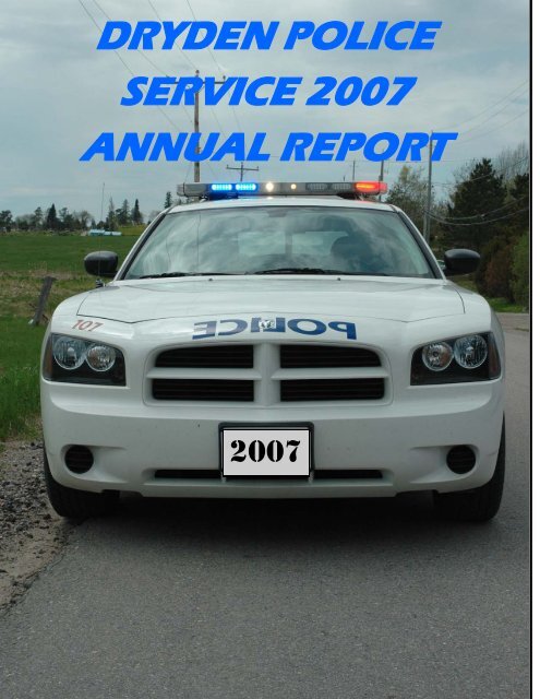 DRYDEN POLICE SERVICE 2007 ANNUAL REPORT - City of Dryden