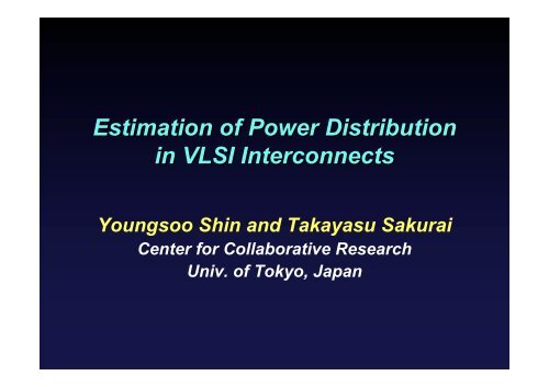 Estimation of Power Distribution in VLSI Interconnects Estimation of ...