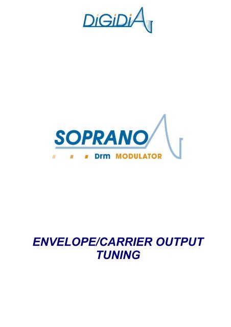 Soprano - DRM Modulator - Envelope/Carrier output tuning - Digidia