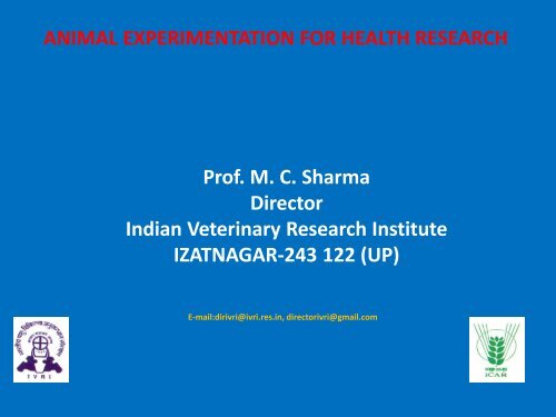 Prof. M. C. Sharma Director Indian Veterinary Research