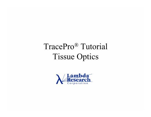TracePro Tutorial Tissue Optics
