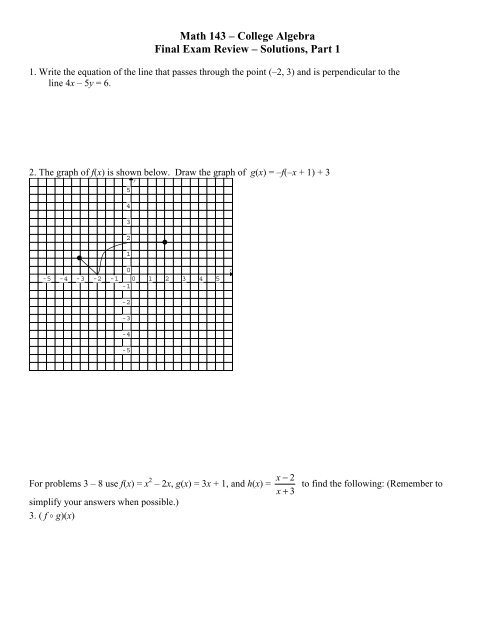 Math 143 â College Algebra Final Exam Review â Solutions, Part 1