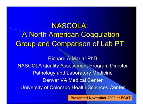 NASCOLA: A North American Coagulation Group and Comparison ...