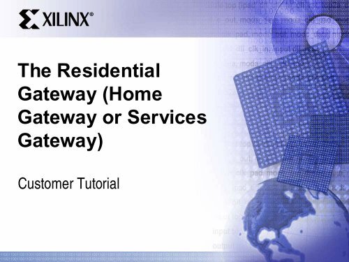 The Residential Gateway (Home Gateway or Services ... - Xilinx