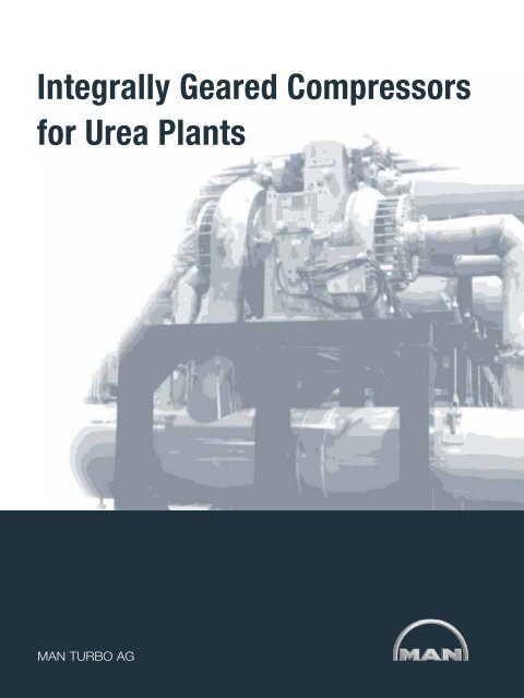 Integrally Geared Compressors for Urea Plants - MAN Diesel & Turbo