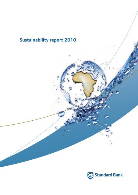 Sustainability report 2010 - Standard Bank Sustainability