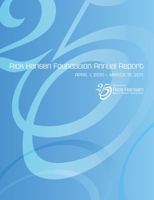 Rick Hansen Foundation Annual Report
