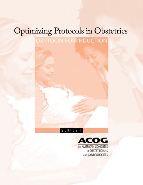 Optimizing Protocols in Obstetrics - American College of ...