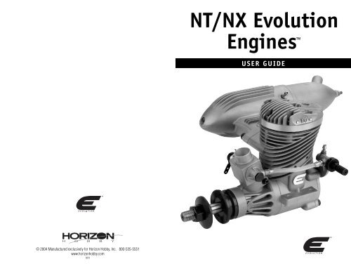 NT/NX Evolution Engines ™ USER GUIDE - Horizon Hobby