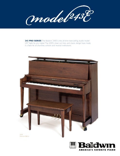 243 PRO SERIES The Baldwin 243E is the all-time best ... - Gibson
