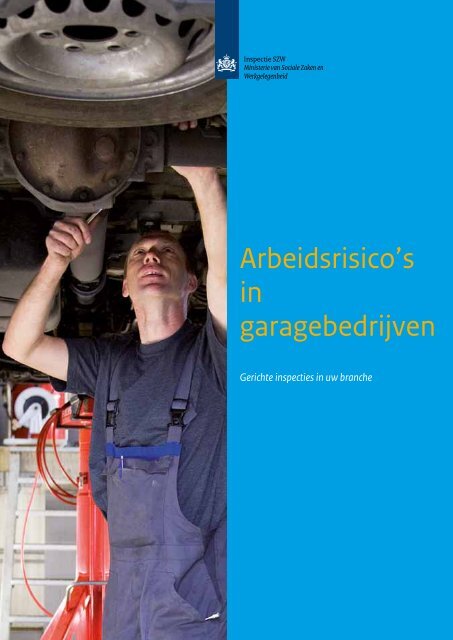 Arbeidsrisico's in garagebedrijven - Inspectie SZW
