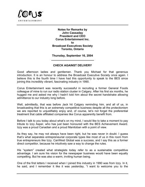 Notes for Remarks by John Cassaday President and CEO Corus ...