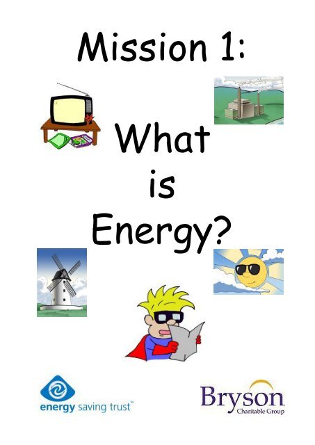Mission 1 - What is Energy - Bryson Education