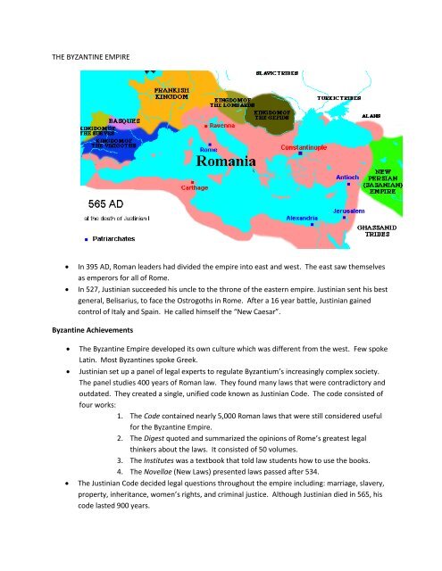 THE BYZANTINE EMPIRE â ¢ In 395 AD, Roman leaders had divided ...