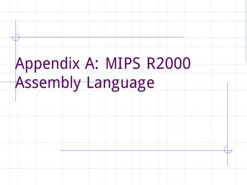 Appendix A: MIPS R2000 Assembly Language